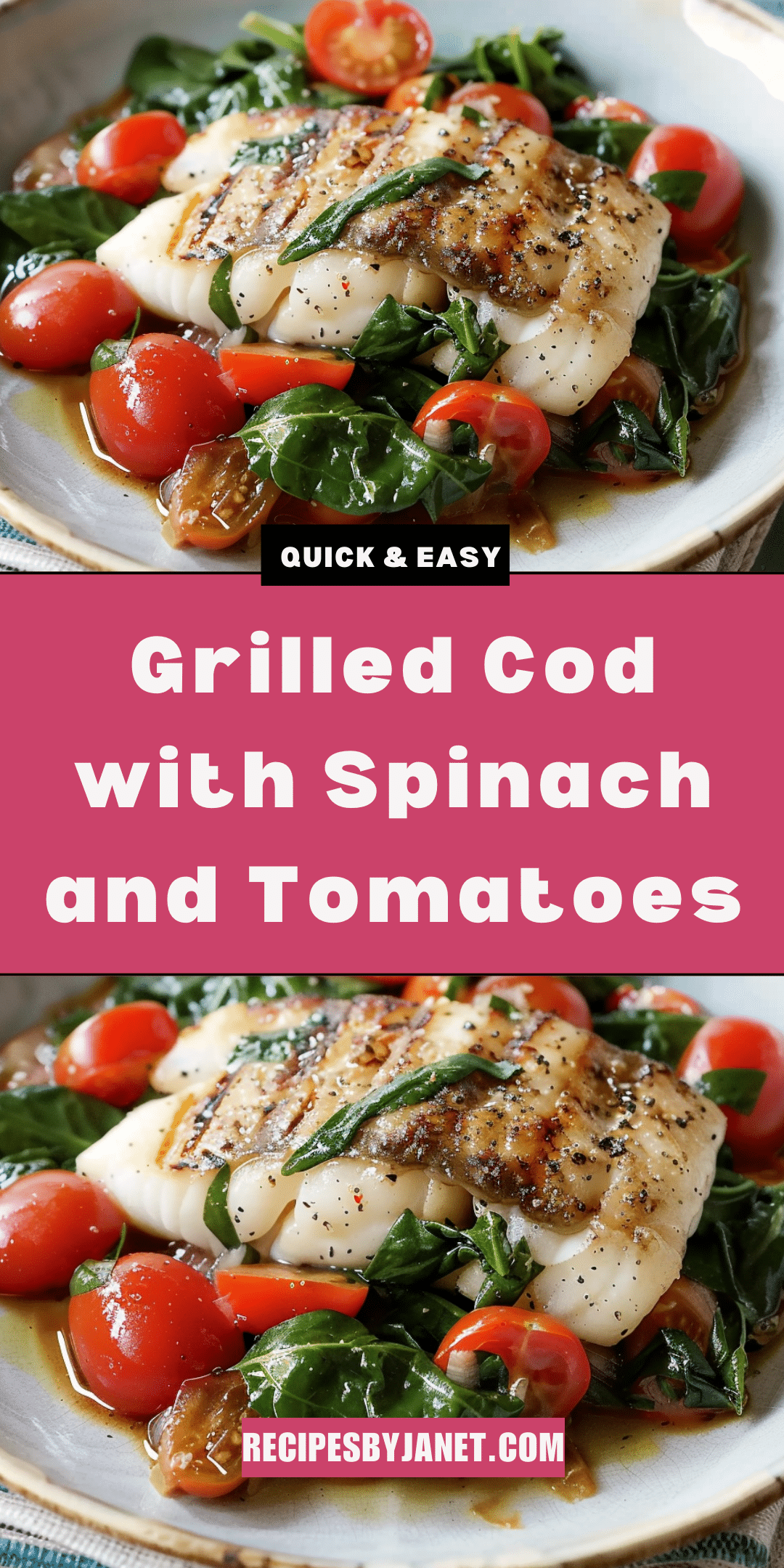 Grilled Cod with Spinach and Tomatoes - Recipes by Janet