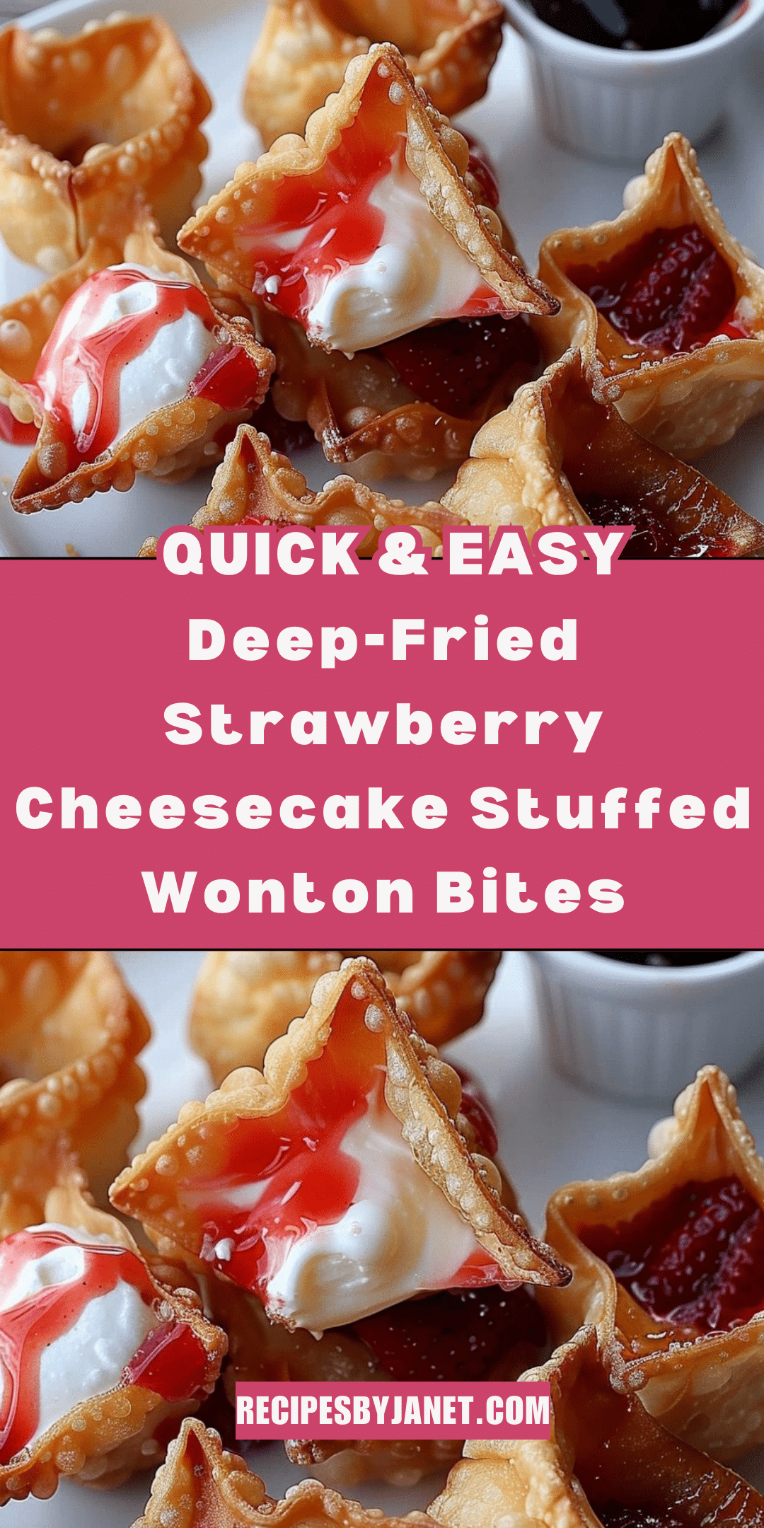 Deep-Fried Strawberry Cheesecake Stuffed Wonton Bites - Recipes by Janet