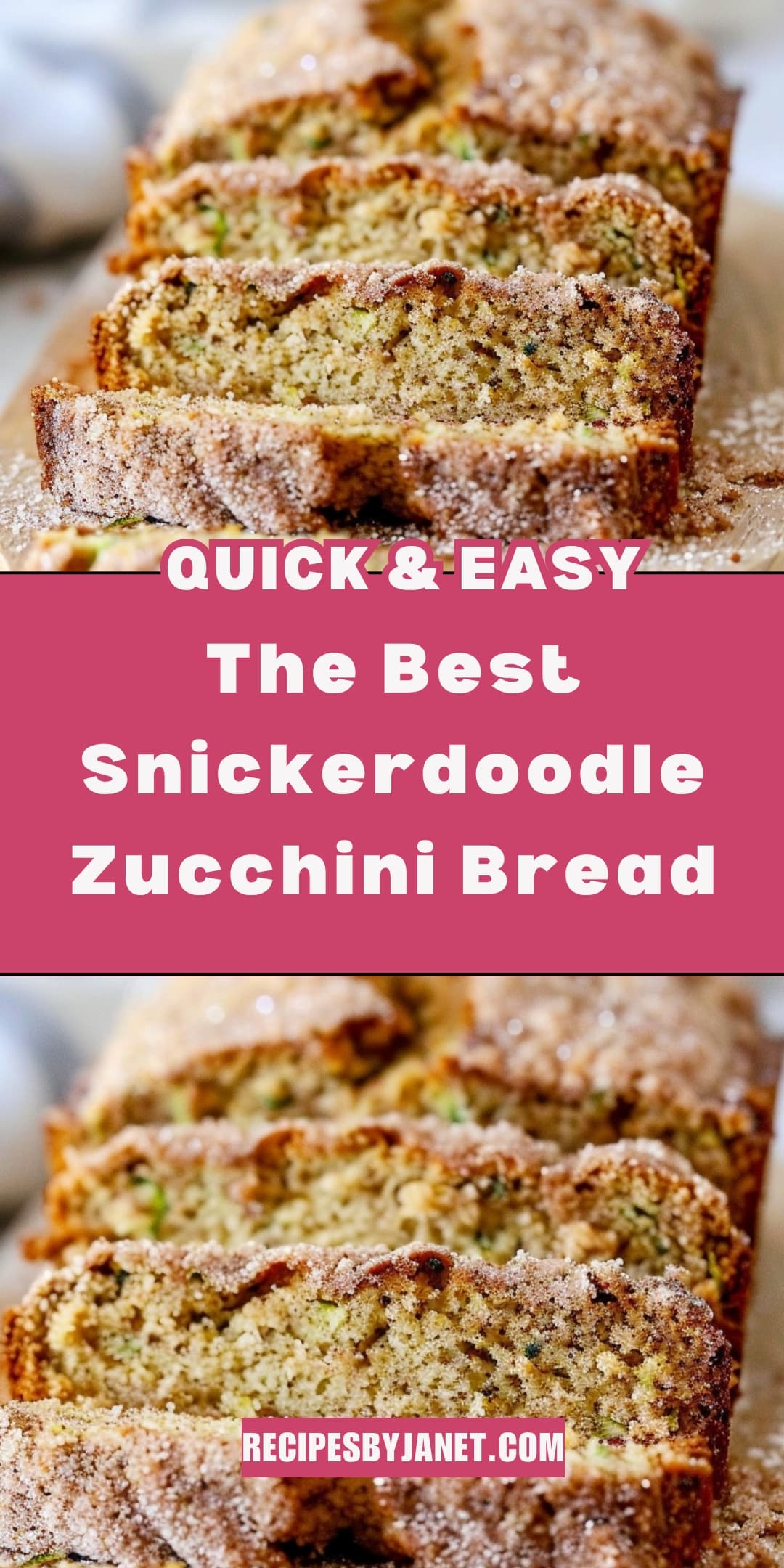 The Best Snickerdoodle Zucchini Bread - Recipes by Janet