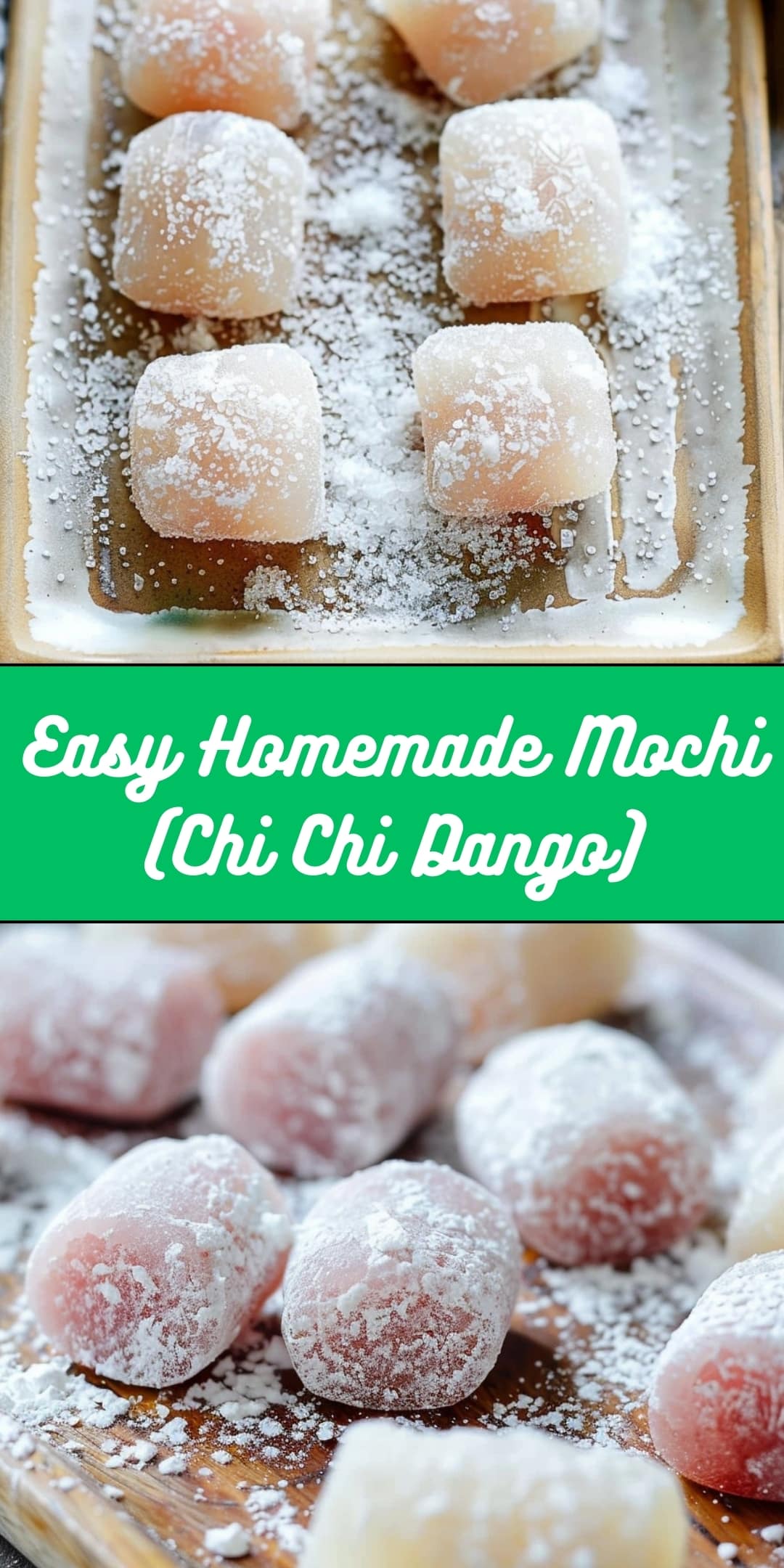 Easy Homemade Mochi (Chi Chi Dango) - Recipes by Janet